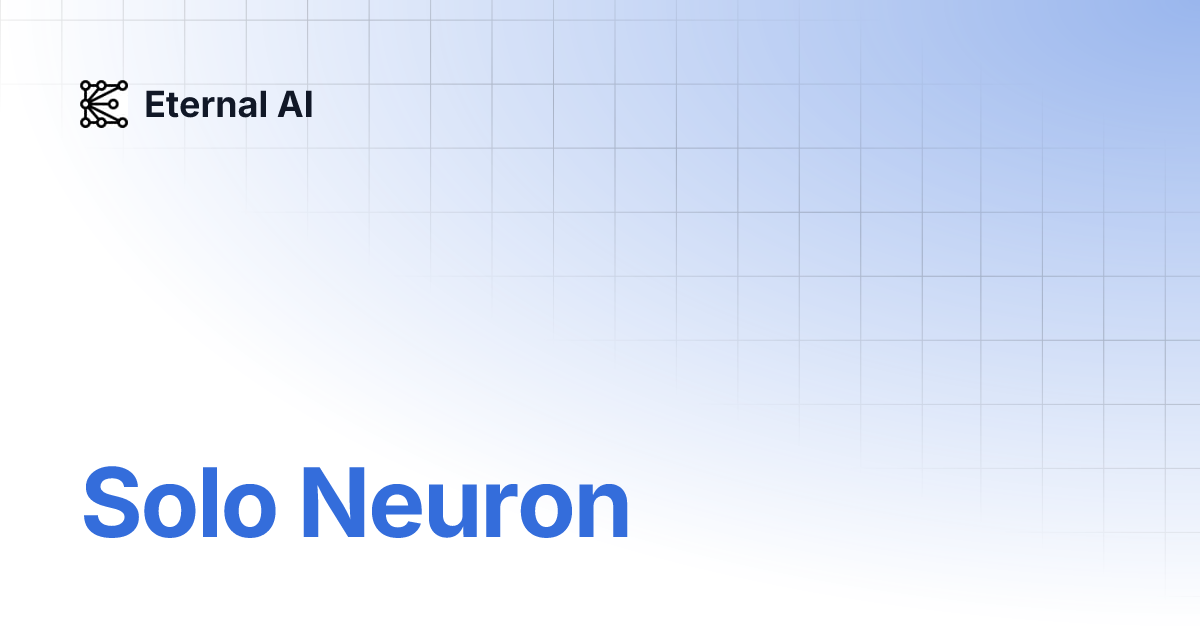 Solo Neuron | Eternal AI